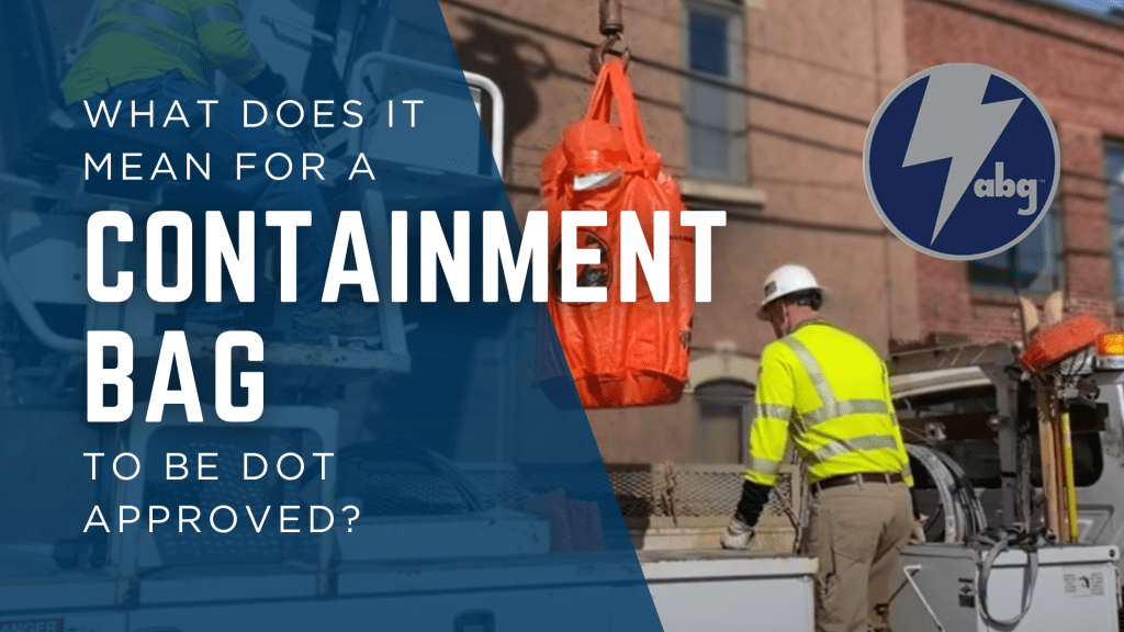 What Does It Mean for a Containment Bag to Be DOT Approved? - ABG Bag ...