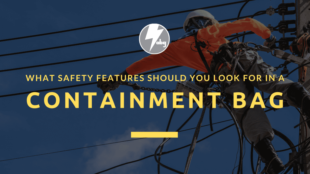 What Safety Features Should You Look for in a Containment Bag?