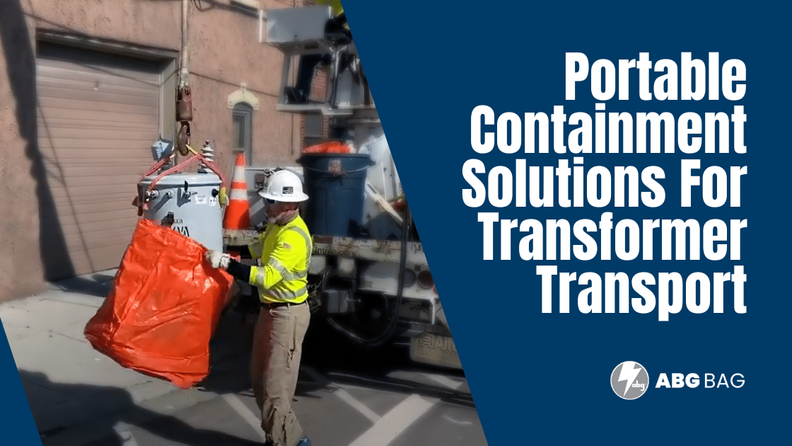 Portable Containment Solutions For Transformer Transport